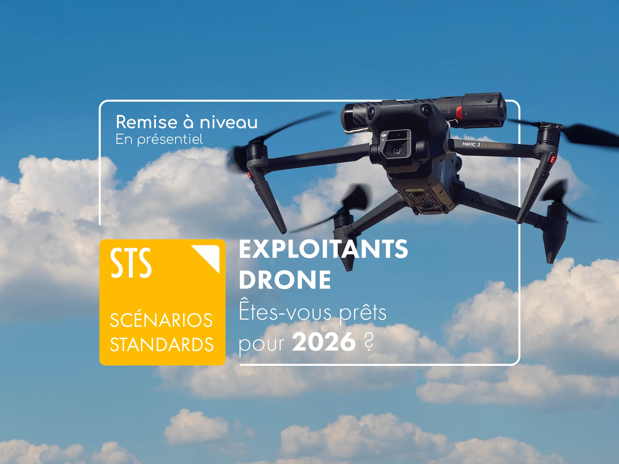 Formation remise à niveau pour exploitant drone STS-01 et STS-02